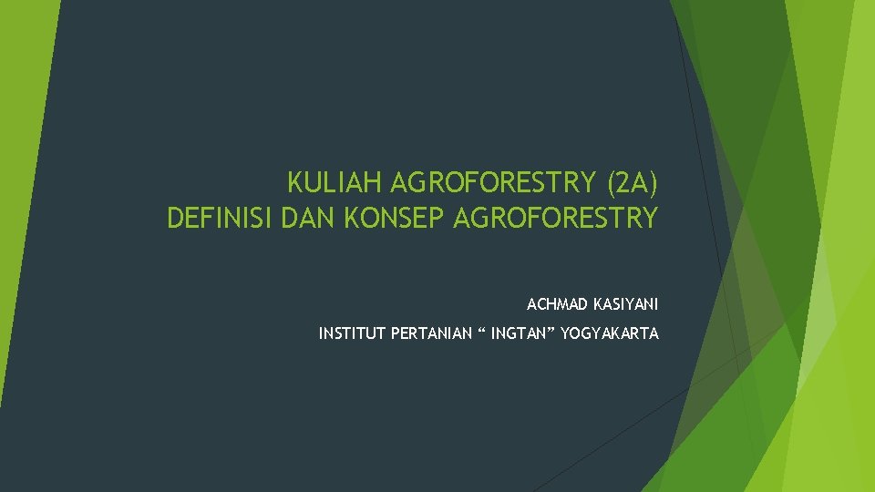 KULIAH AGROFORESTRY 2 A DEFINISI DAN KONSEP AGROFORESTRY