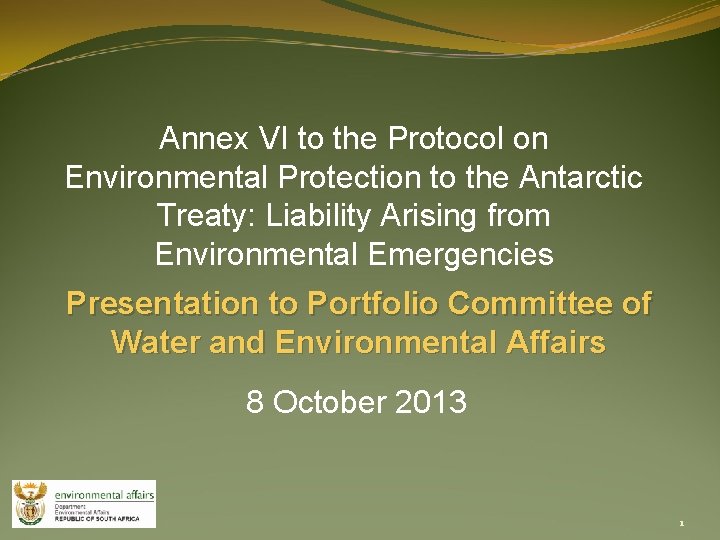 Annex VI to the Protocol on Environmental Protection