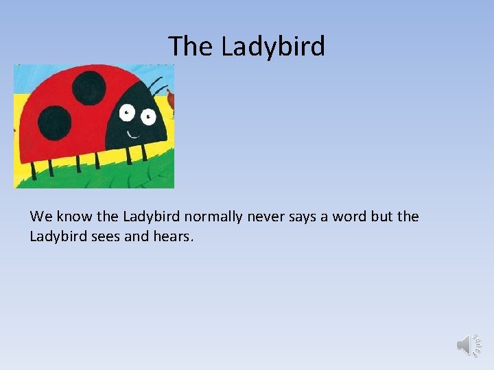 Tuesday English Lesson What the Ladybird Heard Yesterday