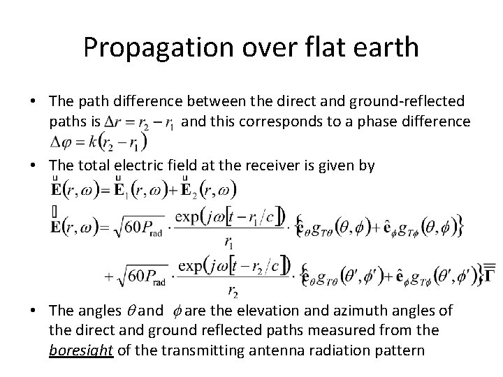 Radiowave Propagation Introduction The main textbook supporting these