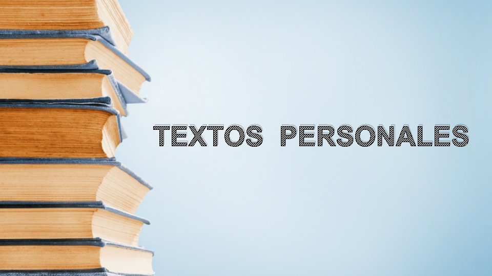 TEXTOS PERSONALES Qu es un texto personal v