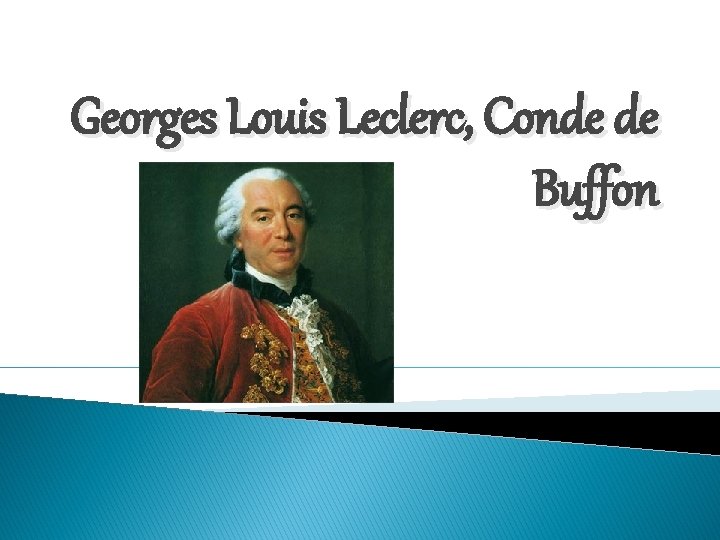 Georges Louis Leclerc Conde de Buffon Son vie
