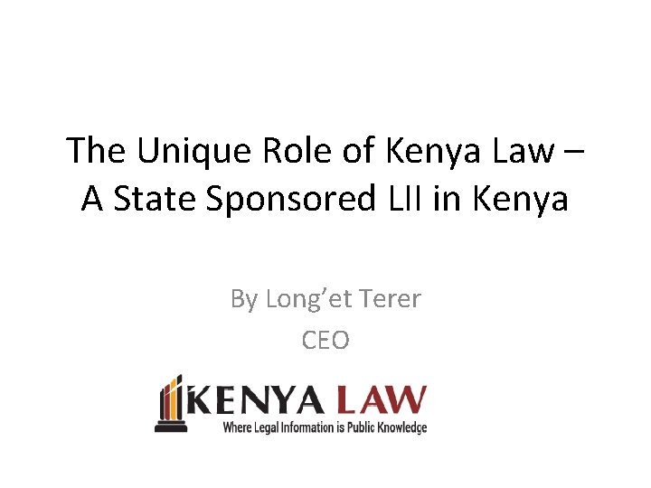 The Unique Role of Kenya Law A State