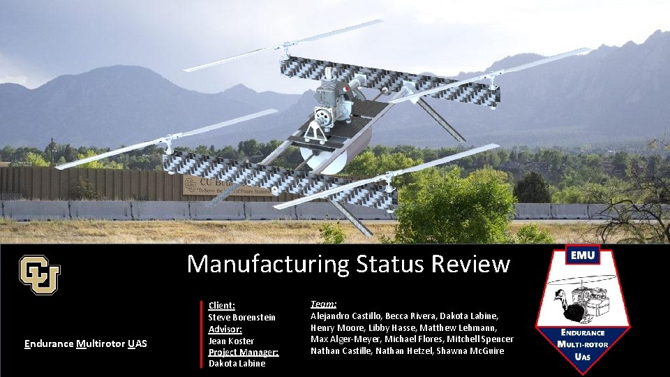 Manufacturing Status Review EMU Endurance Multirotor UAS Client