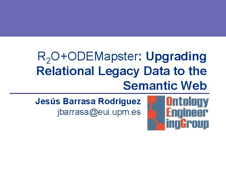 R 2 OODEMapster Upgrading Relational Legacy Data to