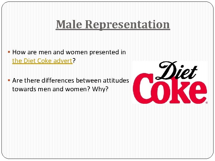Gender Representation To assess how effectively gender is