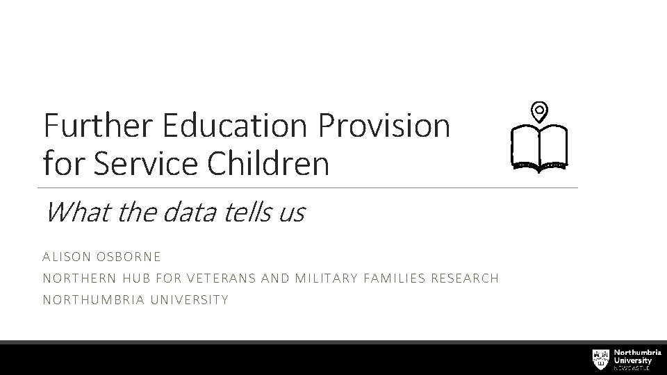 Further Education Provision for Service Children What the