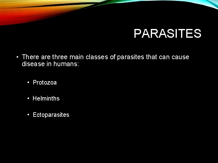 PARASITES VOCABULARY Medical parasitology the study and medical