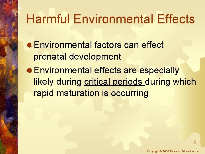 Child Development Chapter 10 Copyright 2005 Pearson Education