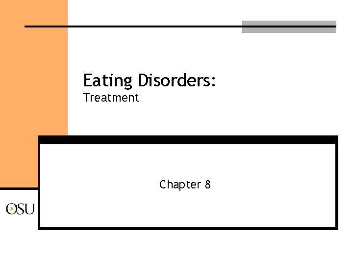 Eating Disorders Treatment Chapter 8 Medical and Psychological