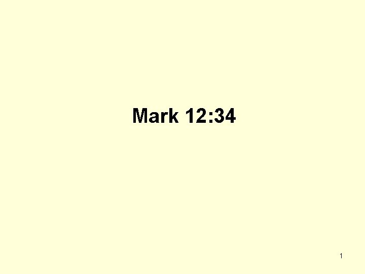 Mark 12 34 1 THE GOSPEL HOW TO