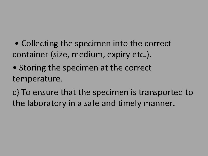 Collection storage and transportation of laboratory specimens Good