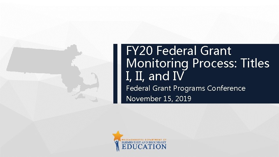 FY 20 Federal Grant Monitoring Process Titles I