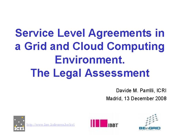 Service Level Agreements in a Grid and Cloud
