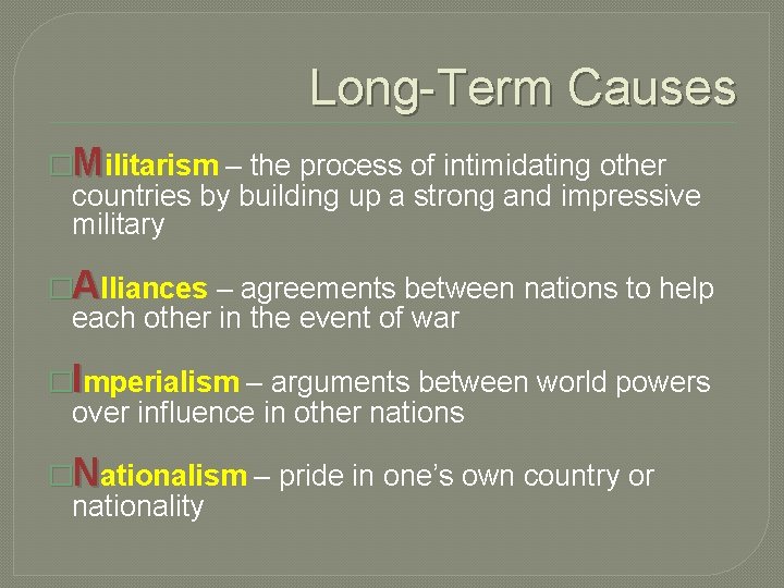 World War I LongTerm Causes Militarism the process