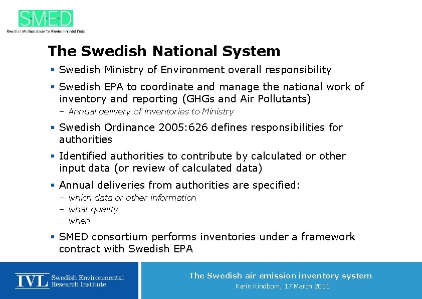 The Swedish air emission inventory system Karin Kindbom