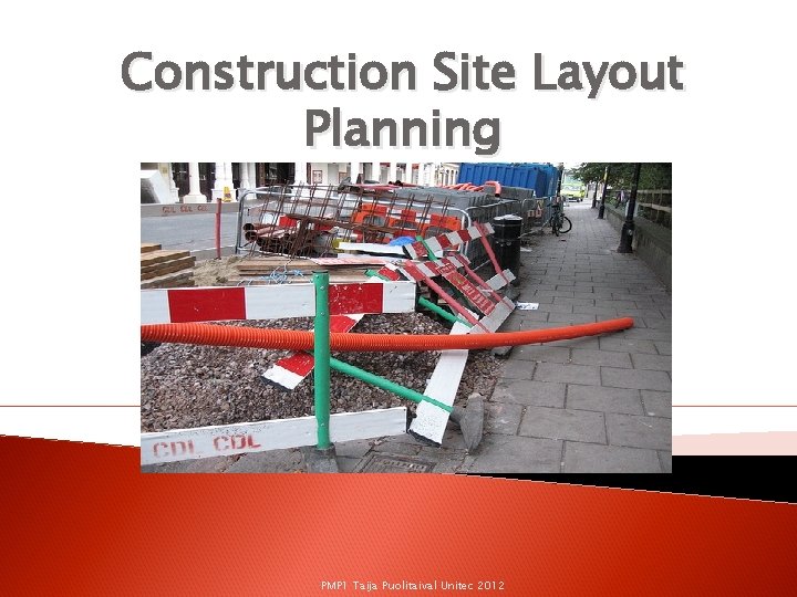 Construction Site Layout Planning PMP 1 Taija Puolitaival