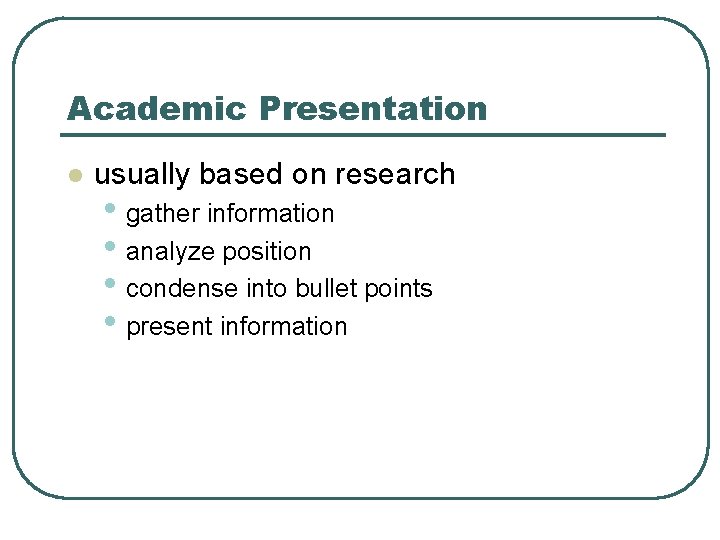 Creating an Academic Power Point Presentation The Basics