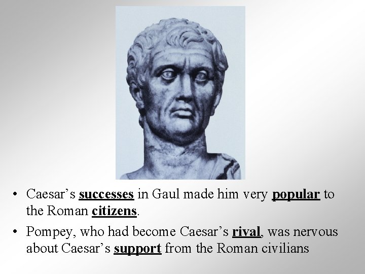 Through trade and conquering the Roman Empire became