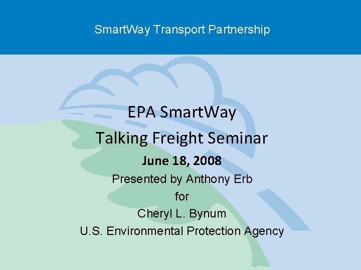 Smart Way Transport Partnership EPA Smart Way Talking