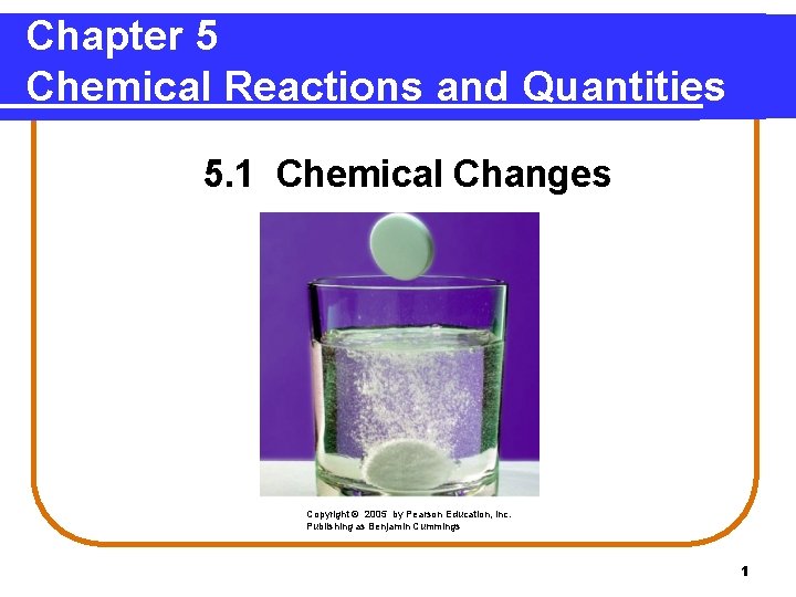 Chapter 5 Chemical Reactions and Quantities 5 1