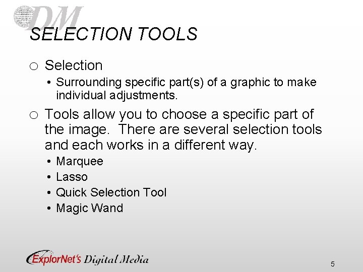 INSTRUCTIONAL NOTES There are many similarities between Photoshop