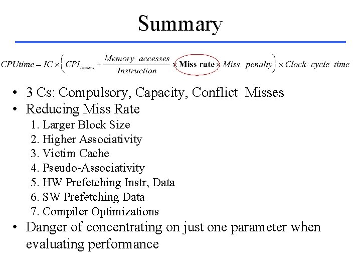 Summary 3 Cs Compulsory Capacity Conflict Misses Reducing