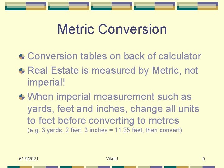 Real Estate MATH Barbara Grodaes 6192021 Yikes 1