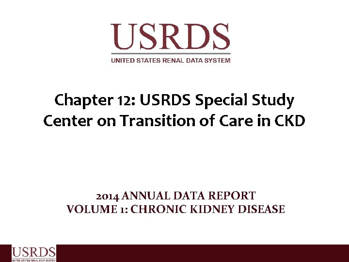 Chapter 12 USRDS Special Study Center on Transition