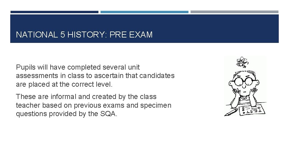 NATIONAL 5 HISTORY PRE EXAM Pupils will have