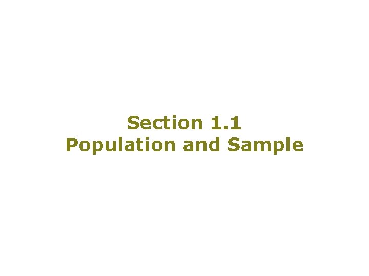 Section 1 1 Population and Sample WHAT IS