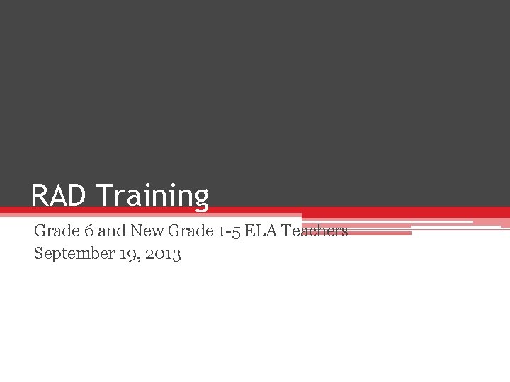 RAD Training Grade 6 and New Grade 1