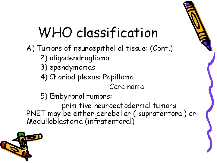 Brain Tumors Ainshams University Neurosurgery department Classification ...