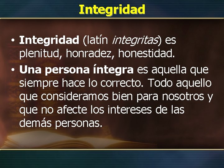 INTEGRIDAD TOTALIDAD Y SANTIDAD Leccin de la Escuela