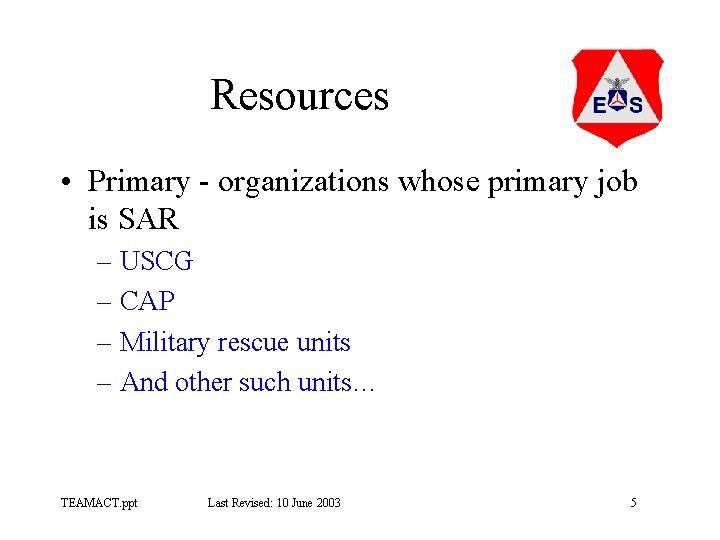 SAR Responsibilities Team Activation Developed as part of