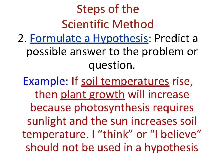 Steps of the Scientific Method Experimental Design Using