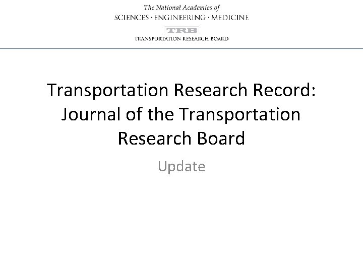 Technical Activities Division Update Ann Brach TRB State