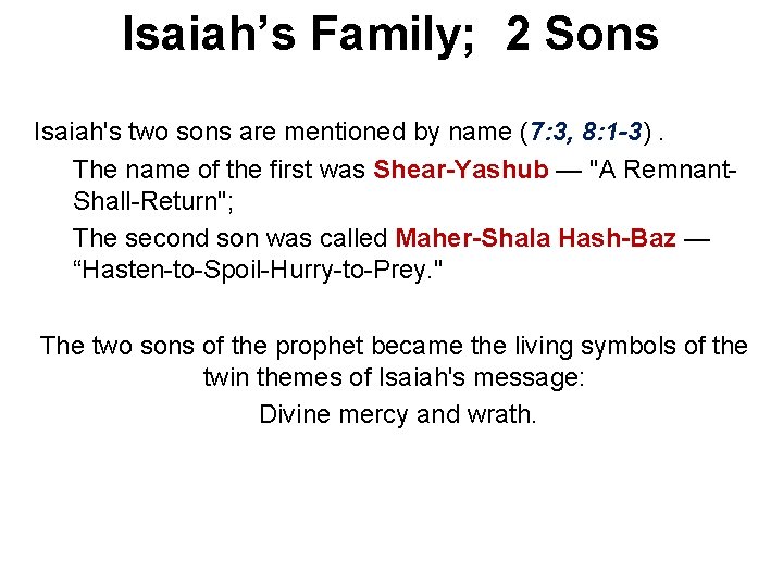 The Book of ISAIAH Introduction ISAIAH NOTES BIBLIOGRAPHY