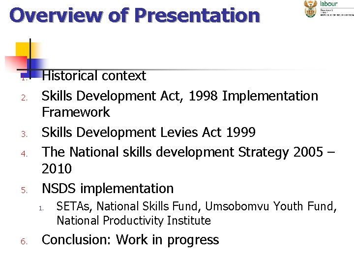 PRESENTATION TO THE LABOUR PORTFOLIO COMMITTEE SKILLS DEVELOPMENT