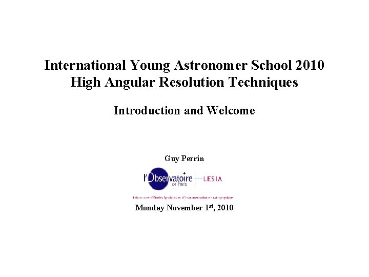 International Young Astronomer School 2010 High Angular Resolution