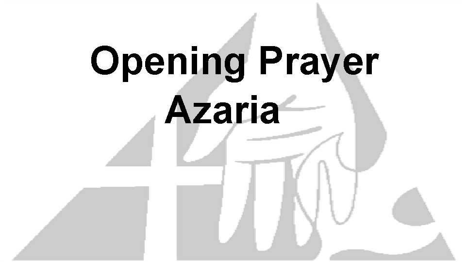 Opening Prayer Azaria With Your Parents Worship Notes