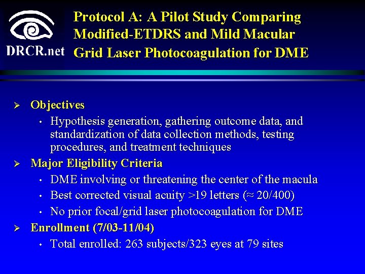 Diabetic Retinopathy Clinical Research Network Dedicated to multicenter