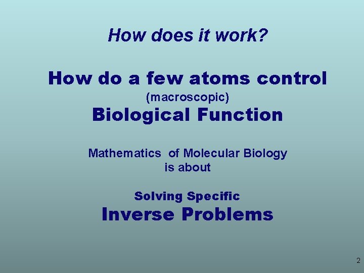 General Theme Mathematics of Molecular Biology Provides Great