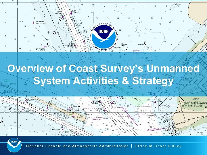 Overview of Coast Surveys Unmanned System Activities Strategy