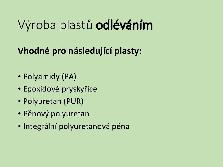 Vrobky a polotovary z plast 2 Strojrensk technologie