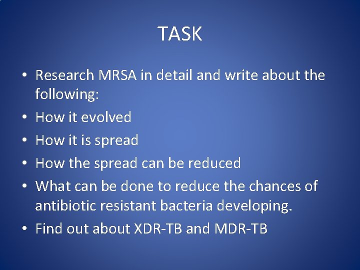 MRSA Learning Objectives To explain how antibiotic resistance