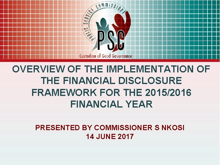 OVERVIEW OF THE IMPLEMENTATION OF THE FINANCIAL DISCLOSURE