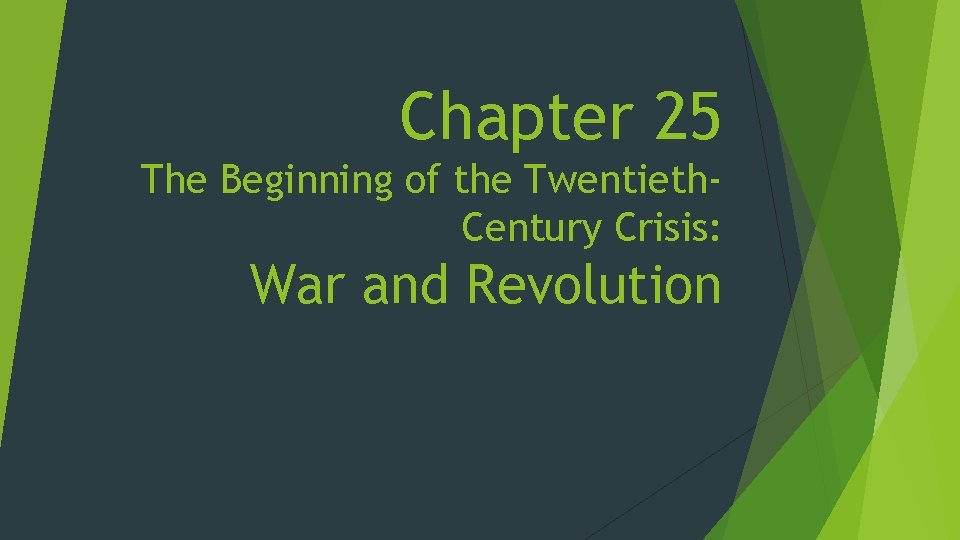 Chapter 25 The Beginning of the Twentieth Century