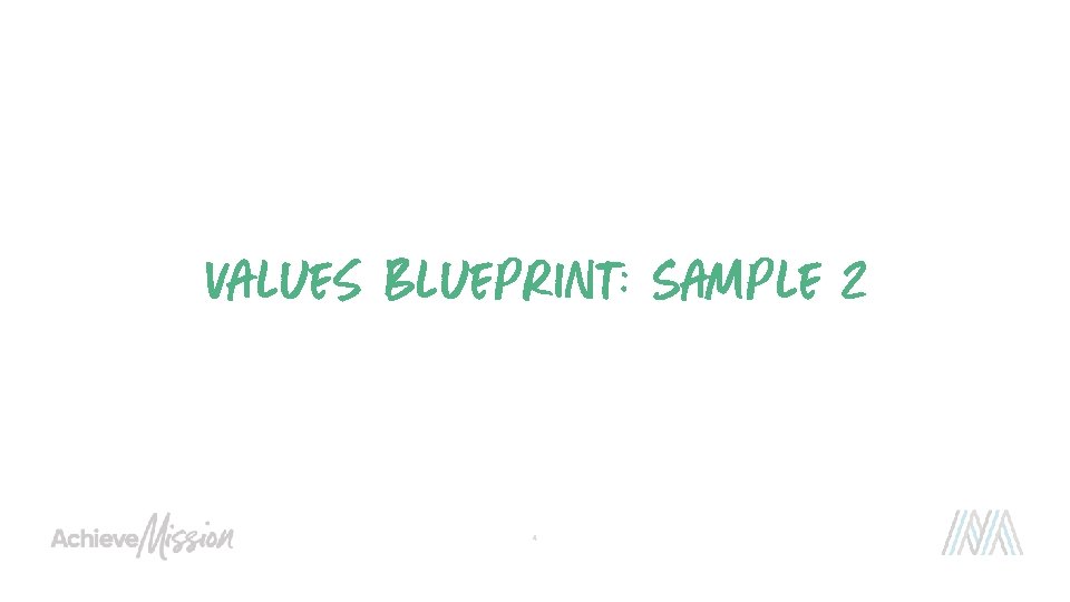 ORG LOGO Values Blueprint Date Values Blueprint Sample