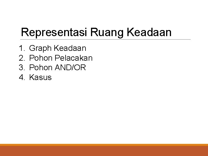 Pert 3 MASALAH DAN RUANG KEADAAN Materi Pembelajaran